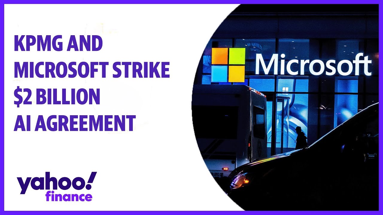 KPMG and Microsoft strike $2billion AI agreement over the next 5 years ...