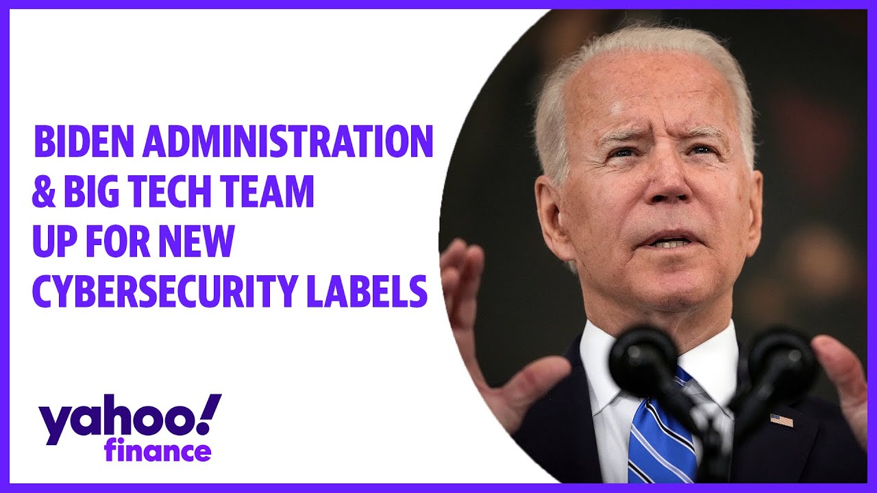 Biden administration & Big Tech team up for new cybersecurity labels ...