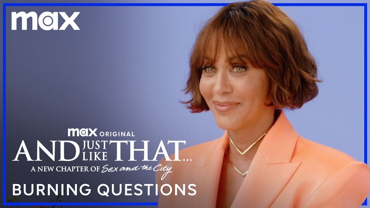 The Cast of And Just Like That... Answer Burning Questions| AJLT | Max ...