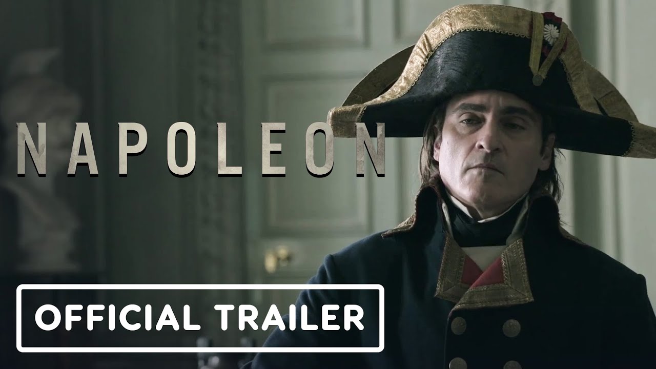 Napoleon - Official Trailer (2023) Joaquin Phoenix, Ridley Scott - The Global Herald