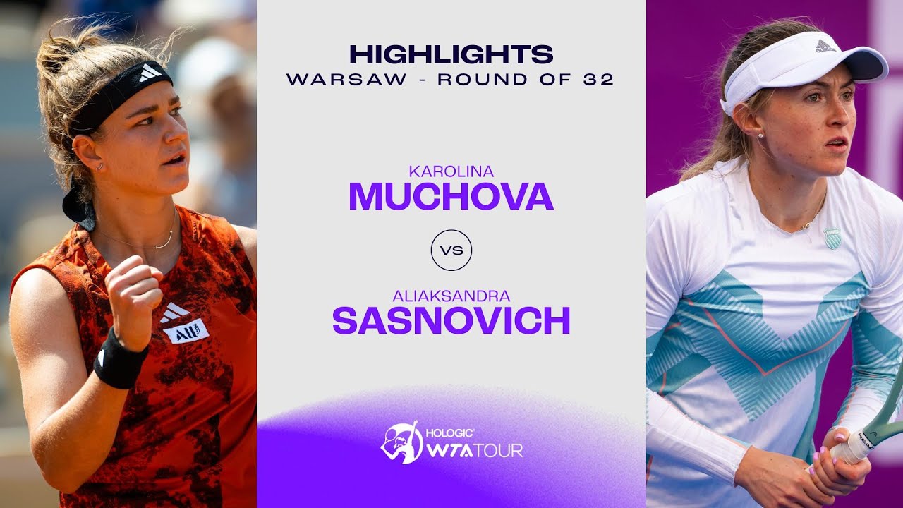 Karolina Muchova vs. Aliaksandra Sasnovich | Warsaw Round of 32 | WTA Match Highlights - The ...