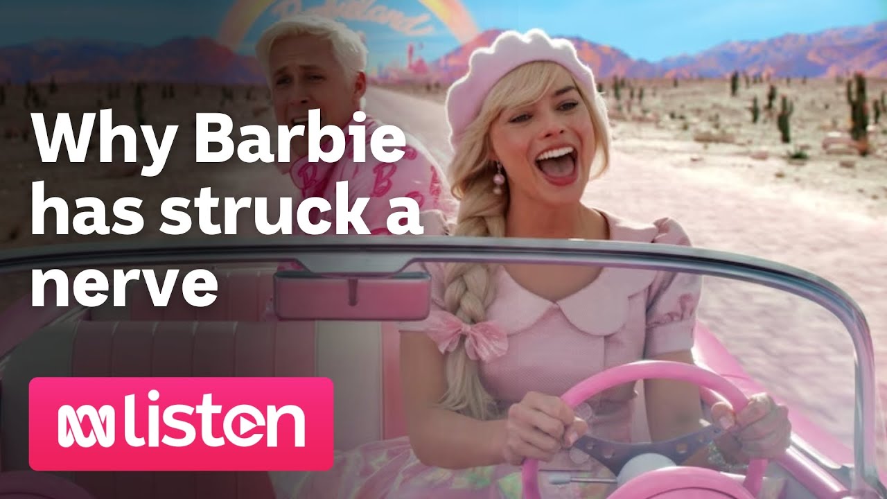 Why Barbie has struck a nerve | ABC News Daily Podcast - The Global Herald