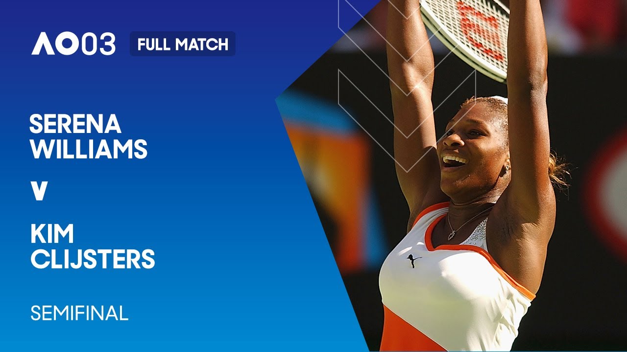 Serena Williams v Kim Clijsters Full Match | Australian Open 2003 ...