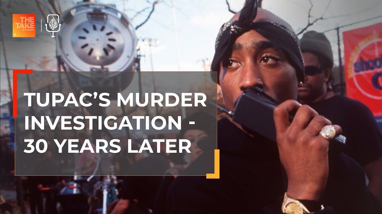 Why is Tupac Shakur’s murder investigation being revived? | The Take - The Global Herald