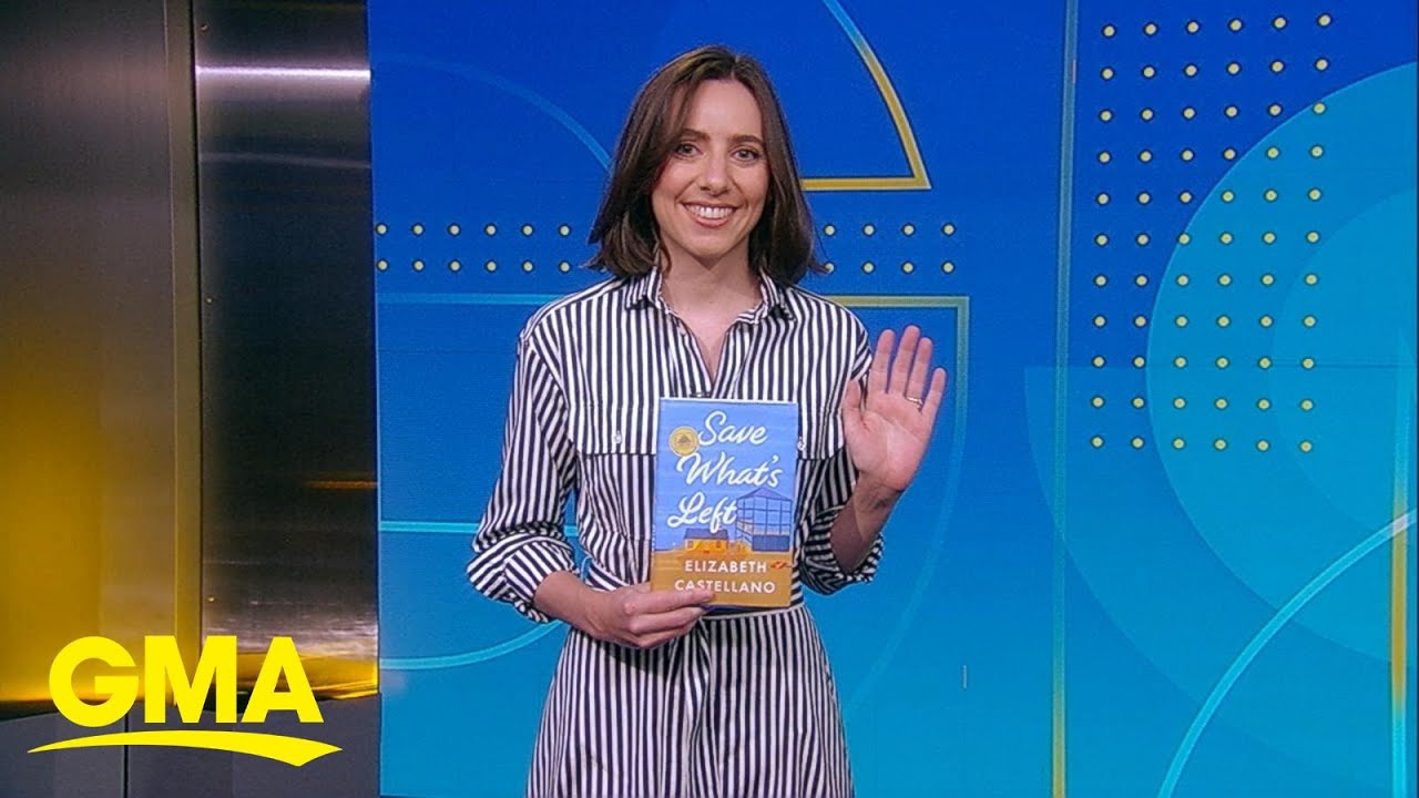 ‘GMA’s’ July Book Club Pick: ‘Save What’s Left’ by Elizabeth Castellano ...