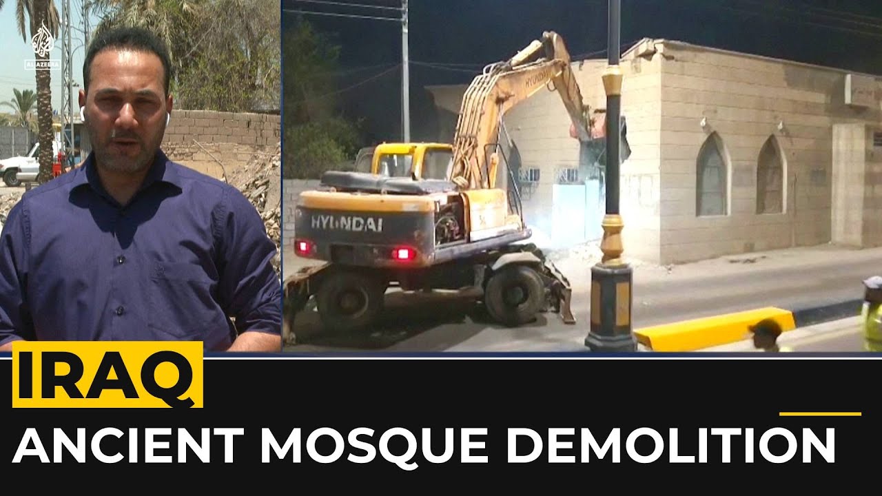 Iraq: Ancient mosque demolition for road expansion in Basra sparks ...