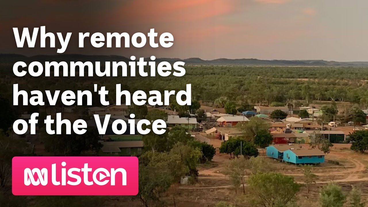 Why remote communities haven't heard of the Voice | ABC News Daily ...