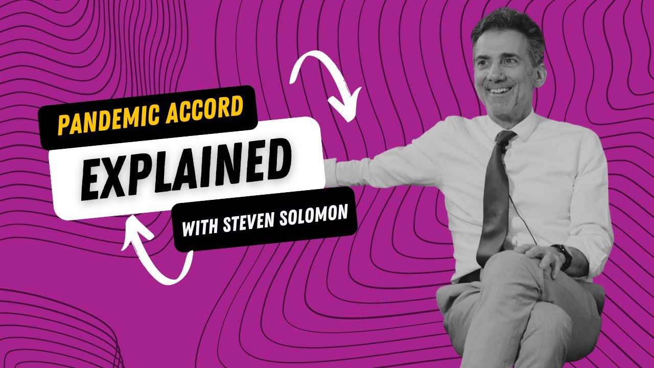 Pandemic Accord Explained with Steven Solomon - The Global Herald