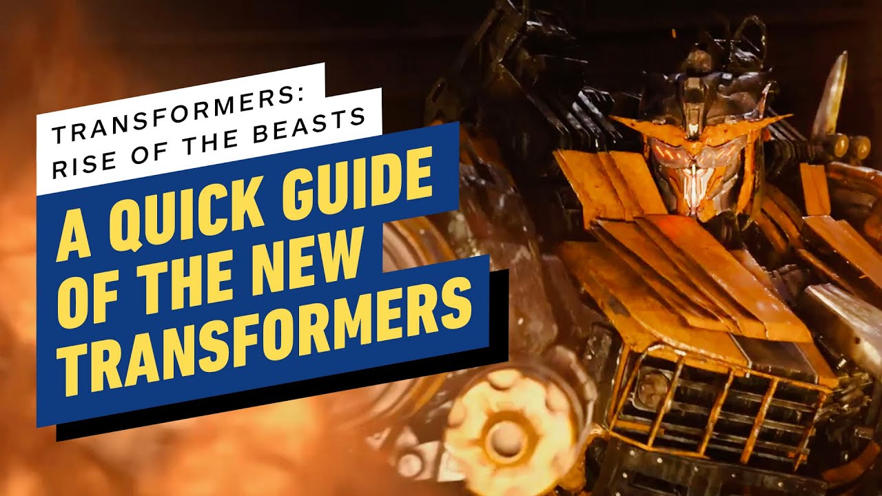 Transformers: Rise of the Beasts - Quick Catchup on the Major ...