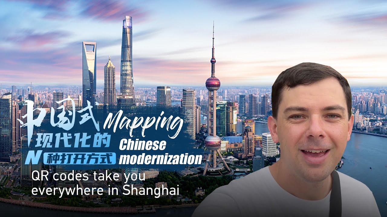 Mapping Chinese modernization: QR codes take you everywhere in Shanghai ...