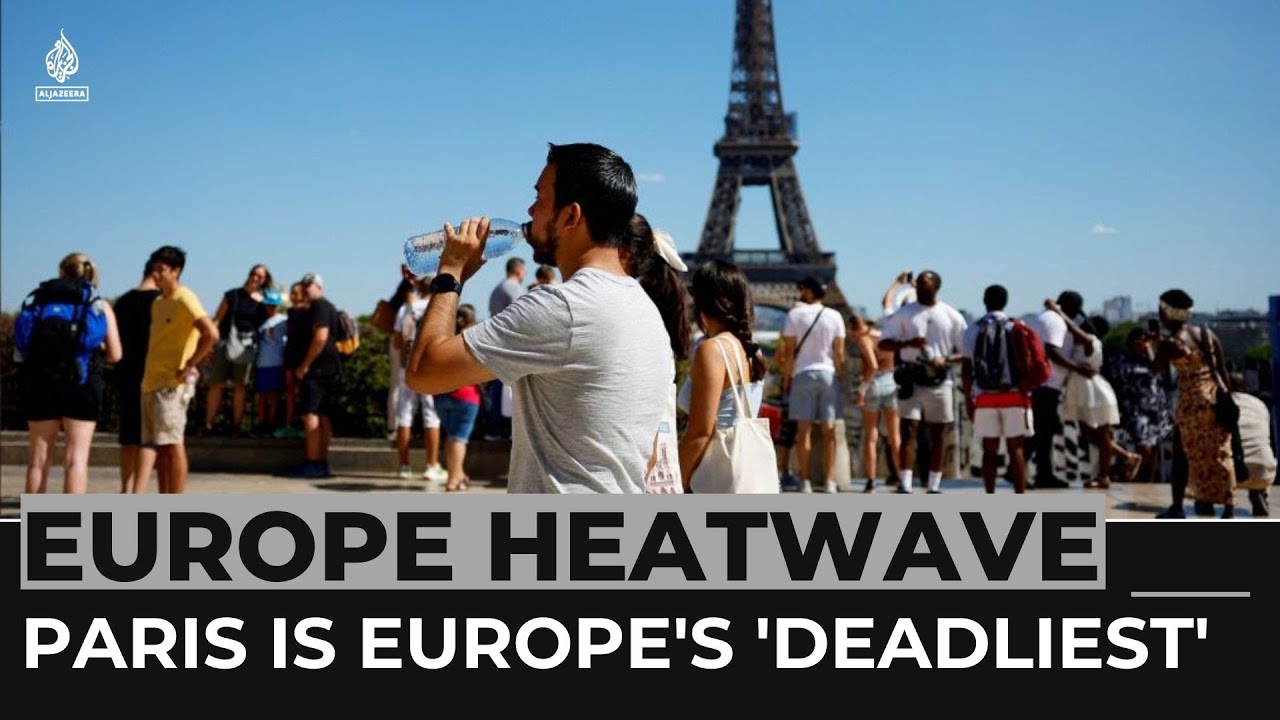 France hot weather: Paris is Europe's 'deadliest' city in heatwave ...