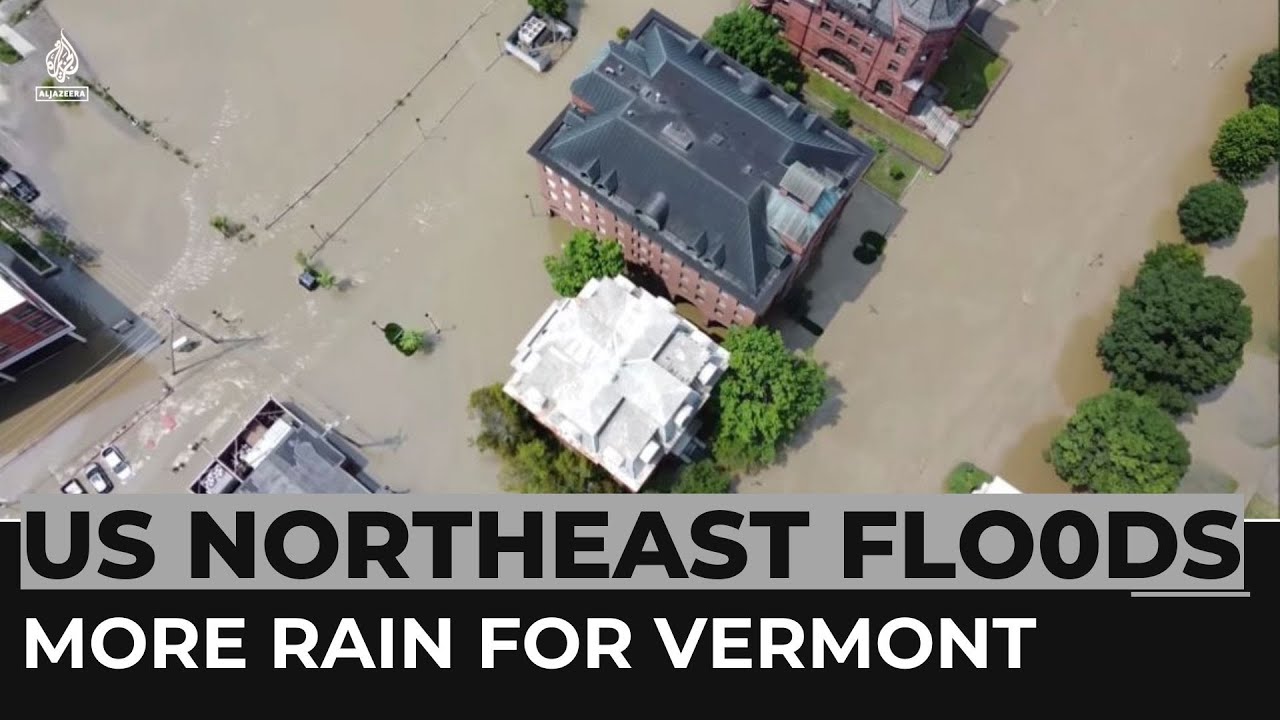 US Northeast floods: Vermont Governor warns of more rain ahead - The ...