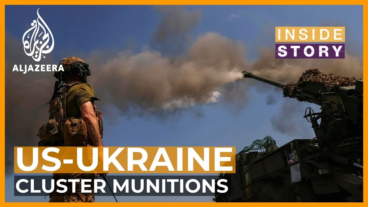 What's behind the US decision to give Ukraine cluster bombs? | Inside Story - The Global Herald