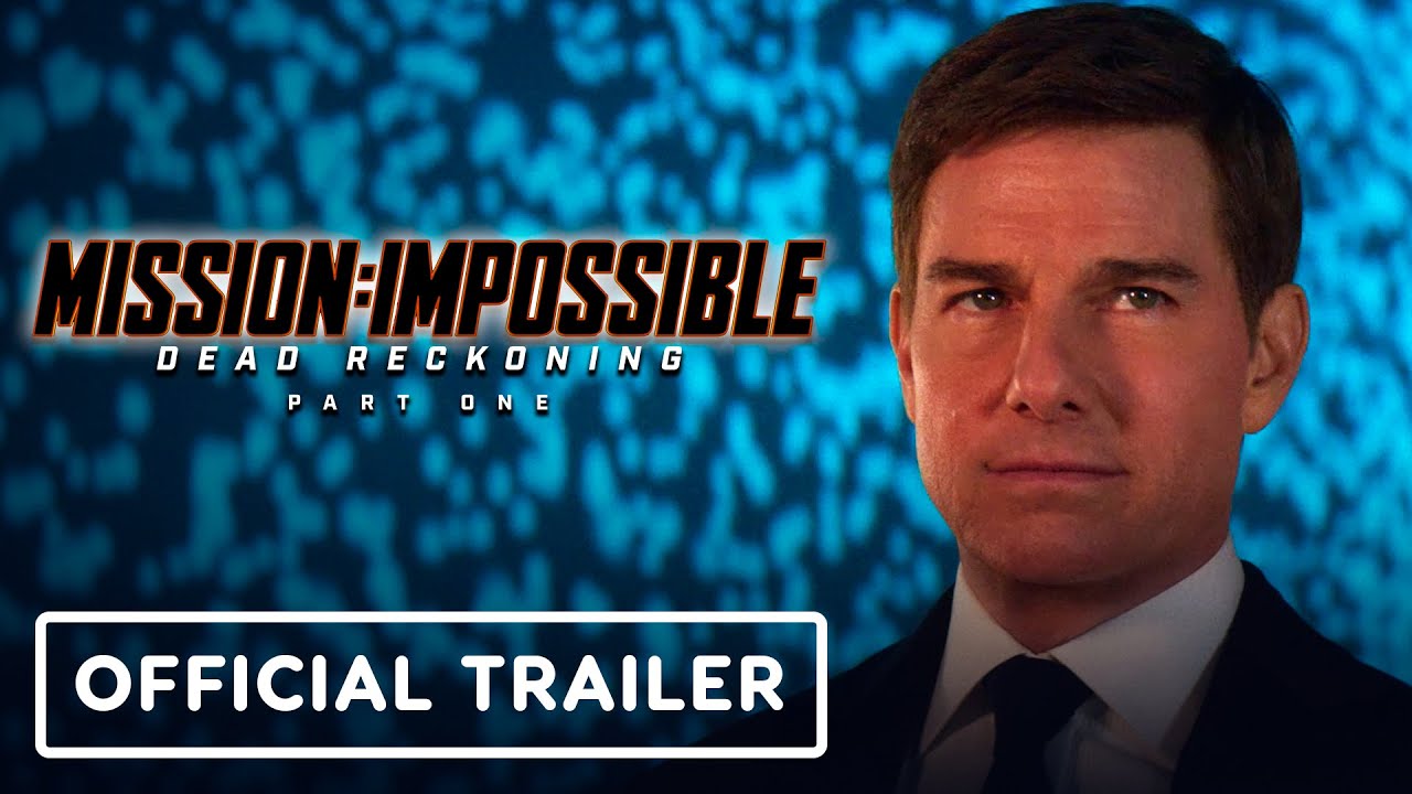 Mission: Impossible - Dead Reckoning Part One - Official Final Trailer (2023) Tom Cruise - The ...