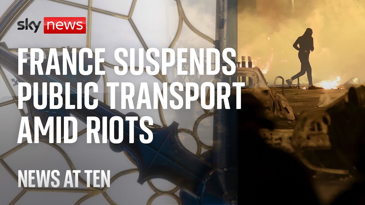 News At Ten: France to suspend bus and tram services amid riots over ...