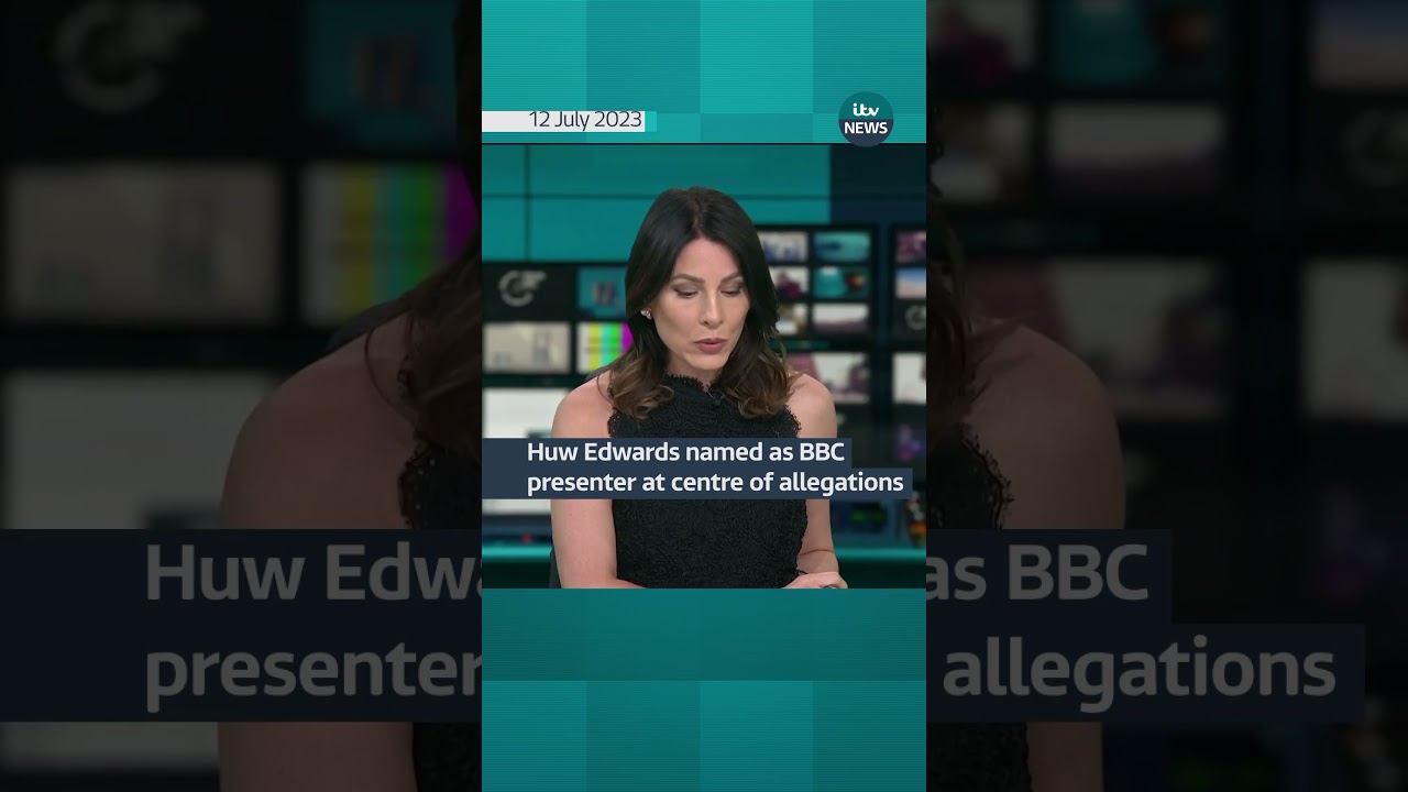 Huw Edwards named as BBC presenter at centre of allegations #itvnews #bbc - The Global Herald