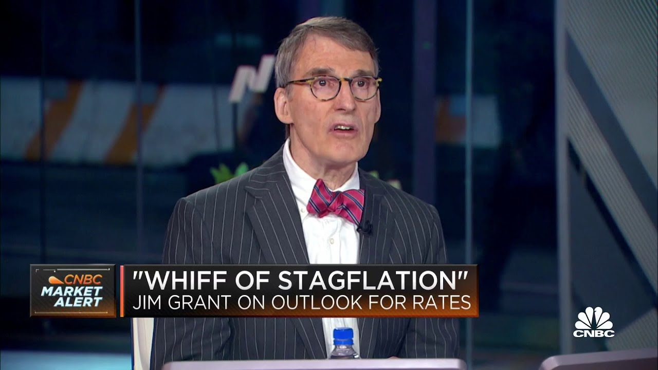 Jim Grant explains why investors may be getting a 'whiff of stagflation ...