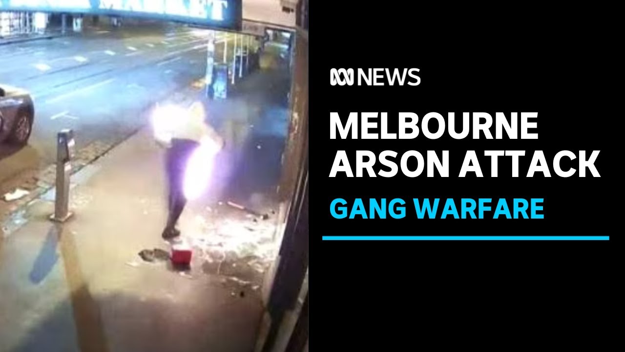 Melbourne arson attacks linked to warring gangs | ABC News - The Global ...