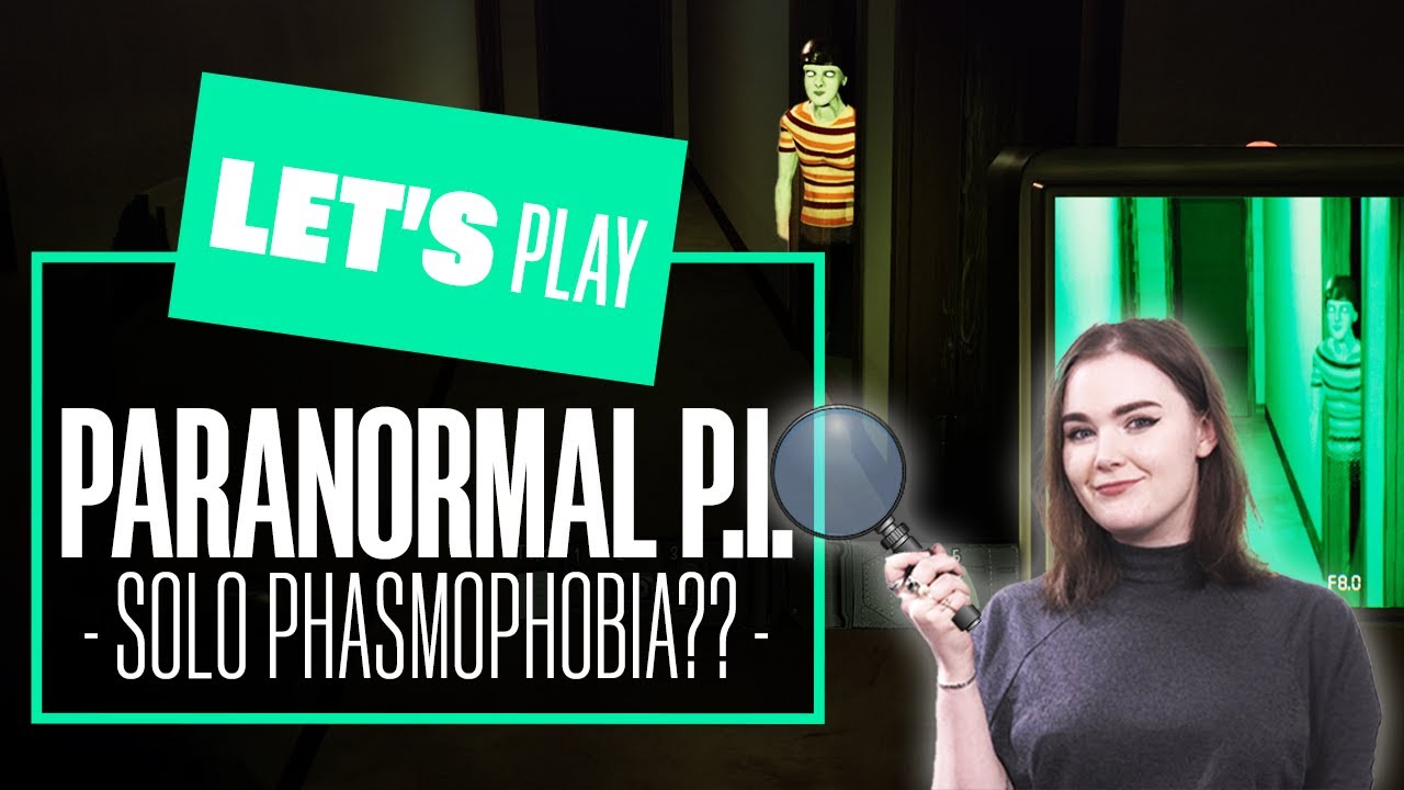 Let's Play PARANORMAL PRIVATE INVESTIGATOR! Solo Phasmophobia?? Conrad ...