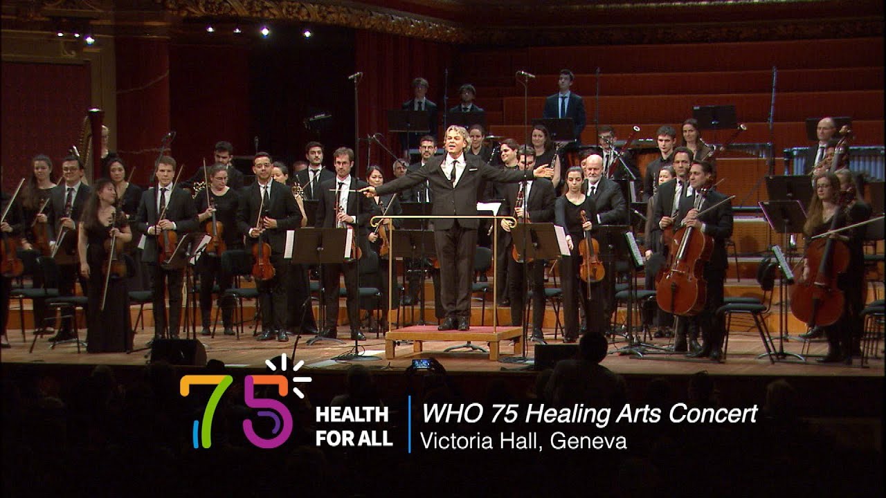 WHO 75 Healing Arts Concert | Victoria Hall, Geneva - The Global Herald