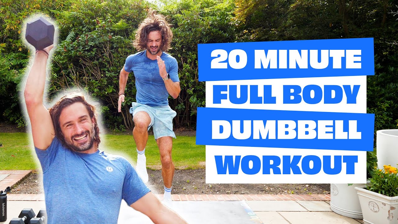 20 Minute Full Body Workout with Dumbbells | Joe Wicks Workouts - The ...