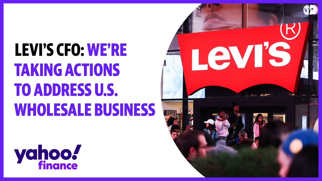 Levi's CFO: We're taking actions to address U.S. wholesale business ...