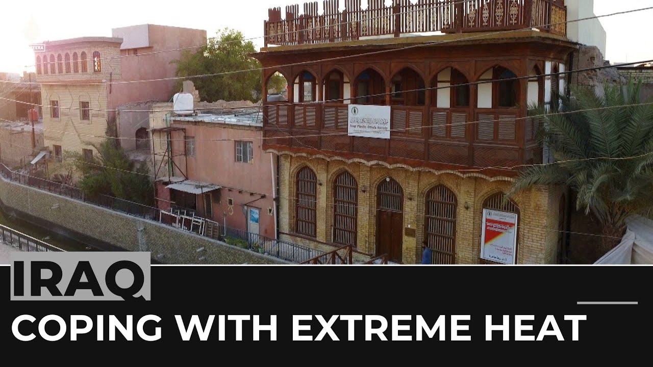 Coping with extreme heat: Iraqis turn to traditional architecture - The ...