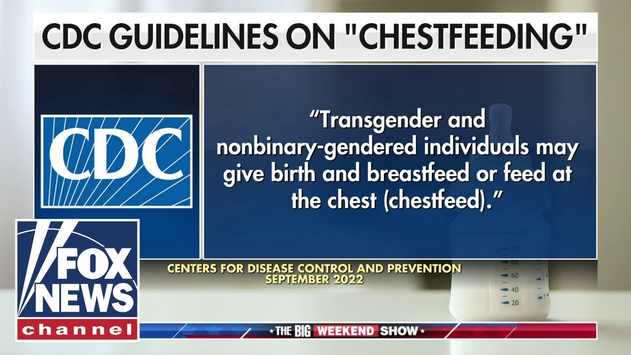 'WOKENESS GONE WILD': CDC releases guidance for 'chestfeeding' - The ...