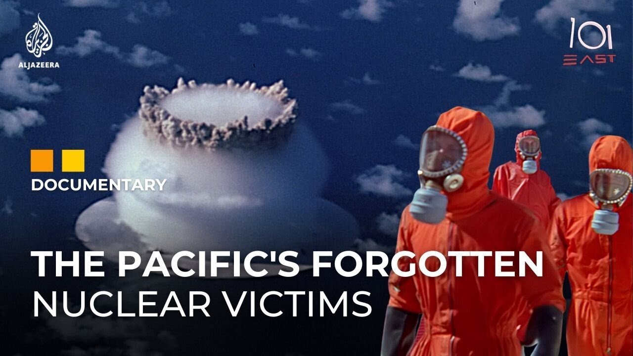 The human cost of France’s nuclear tests in the Pacific | 101 East ...