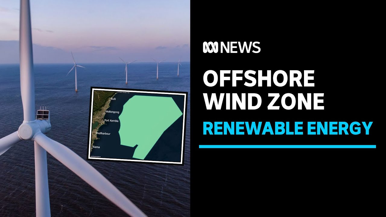 Plans to create offshore wind zone in Illawarra | ABC News - The Global ...
