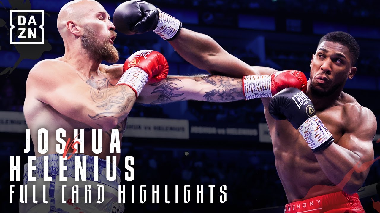 Full Card Highlights | Anthony Joshua vs. Robert Helenius - The Global ...