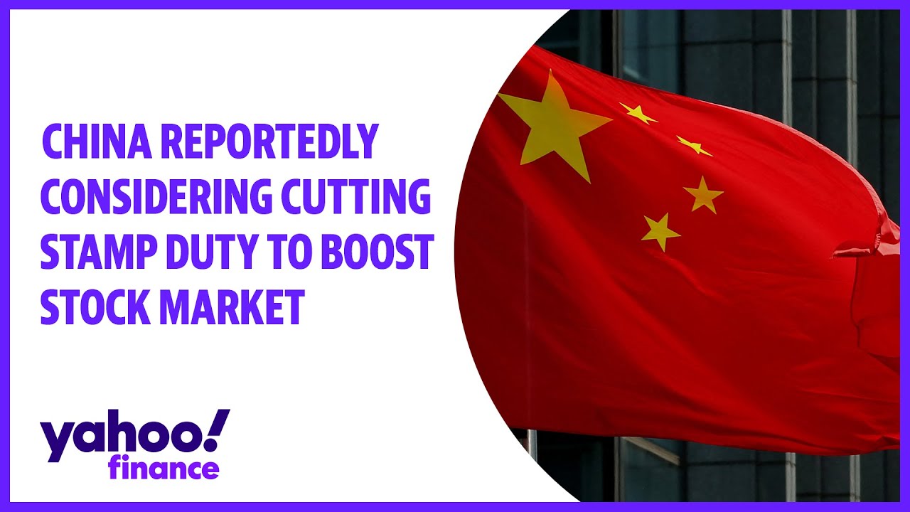 China reportedly considering stamp duty cut to boost stock market - The ...