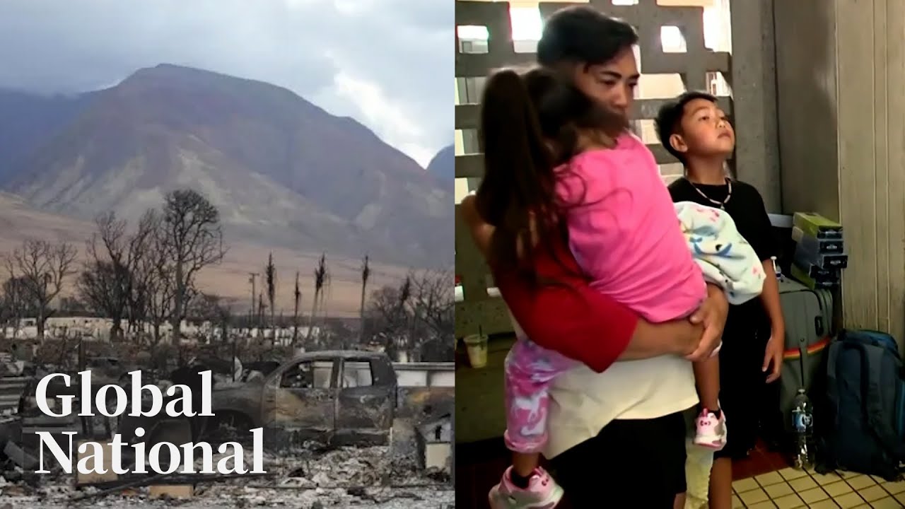 Global National: Aug. 11, 2023 | Grief, loss and survival as Maui ...
