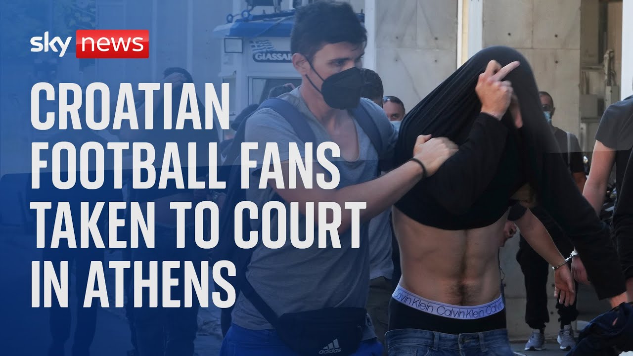 Watch live: Croatian football fans taken to court after Greek fan dies ...