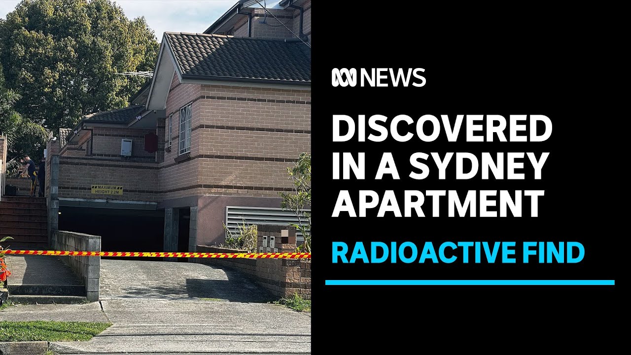 Radioactive material found in Sydney apartment | ABC News - The Global ...