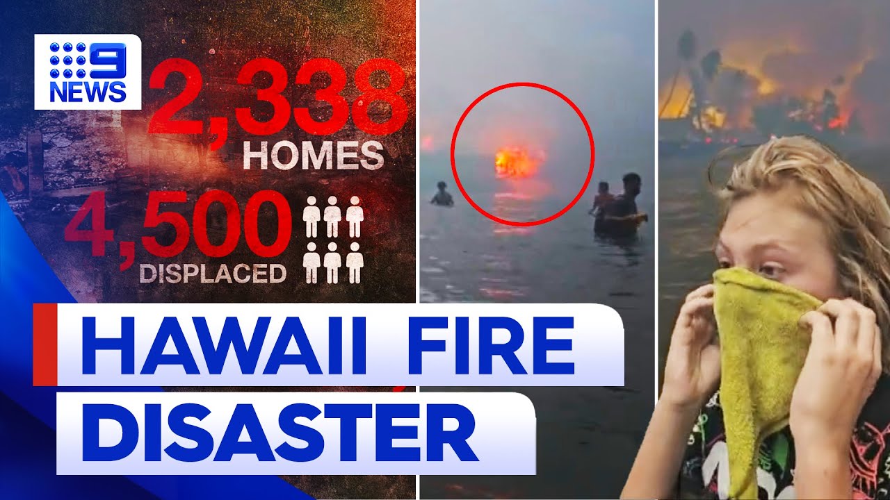 Hawaii fires: The deadliest in US for more than a century | 9 News ...