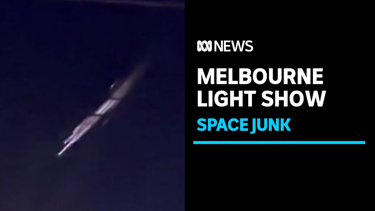 Melbourne's night sky lit up by possible space junk | ABC News - The ...