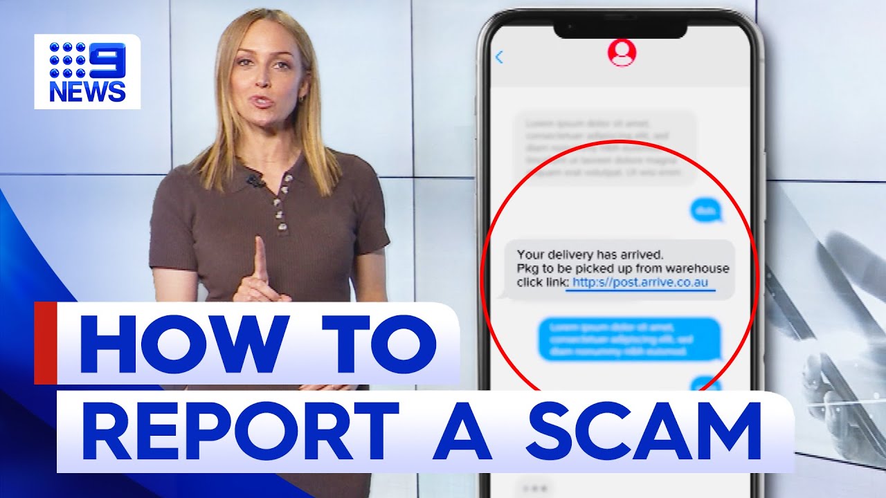 Explained: How to report a text message scam | 9 News Australia - The ...