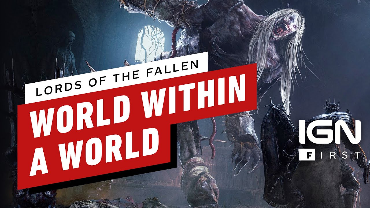 Lords of the Fallen: A Video Deep Dive Into the Umbral Realm | IGN ...