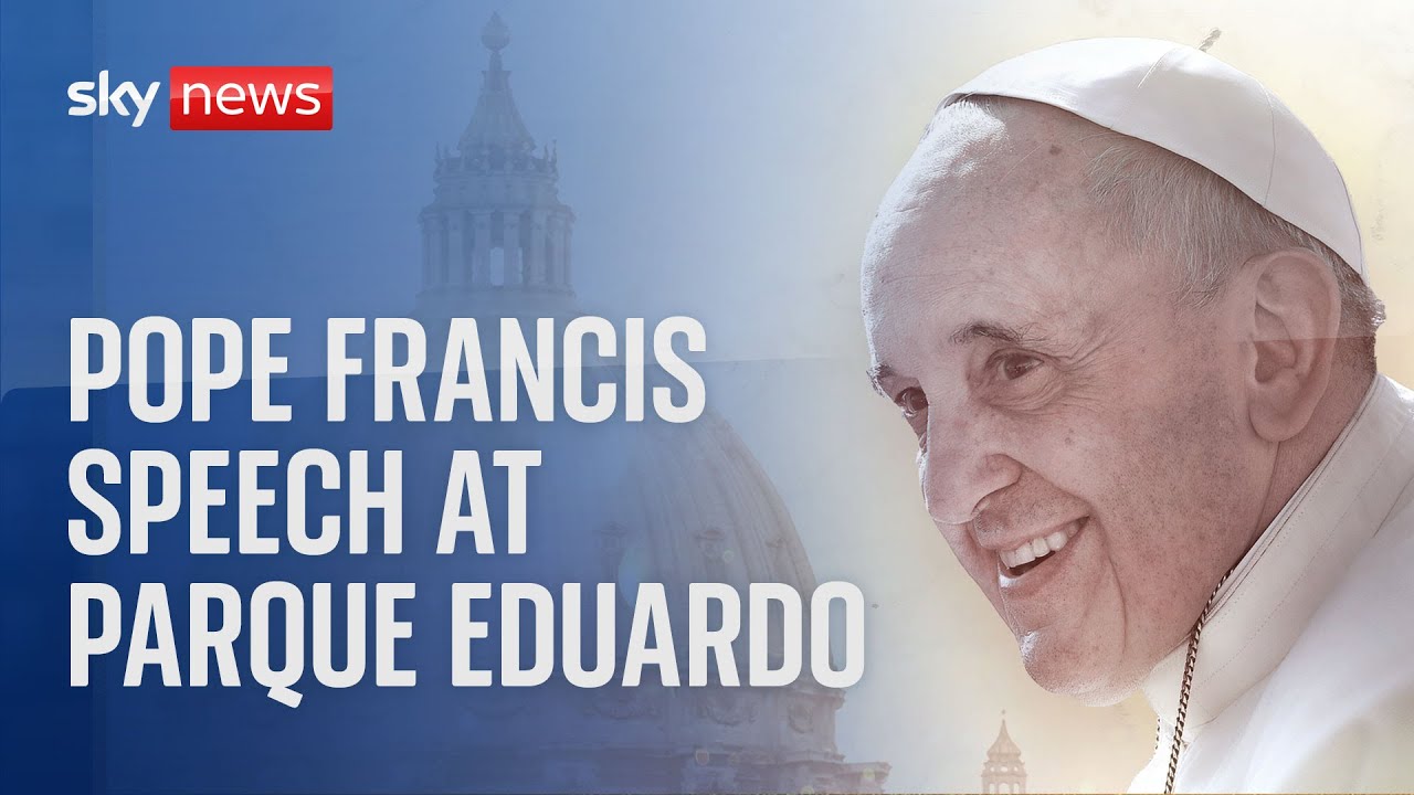 Watch live: Pope Francis makes speech at Parque Eduardo VII in ...