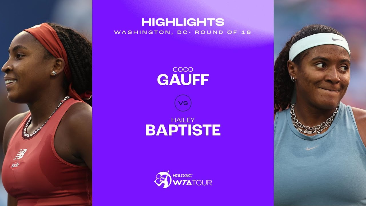 Coco Gauff vs. Hailey Baptiste | 2023 Washington, DC Round of 16 | WTA ...