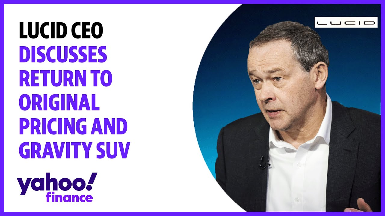 Lucid CEO discusses return to original pricing and all electr Gravity ...