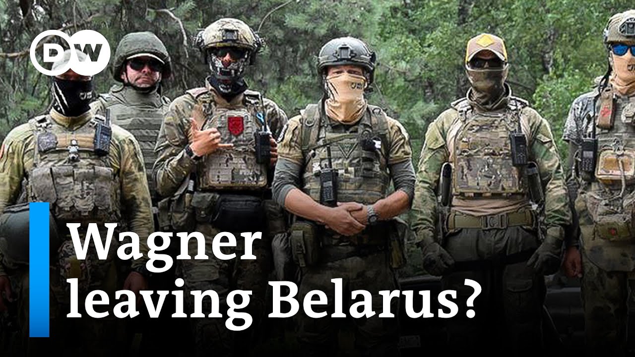 Why would the Wagner mercenaries be leaving Belarus just weeks after ...