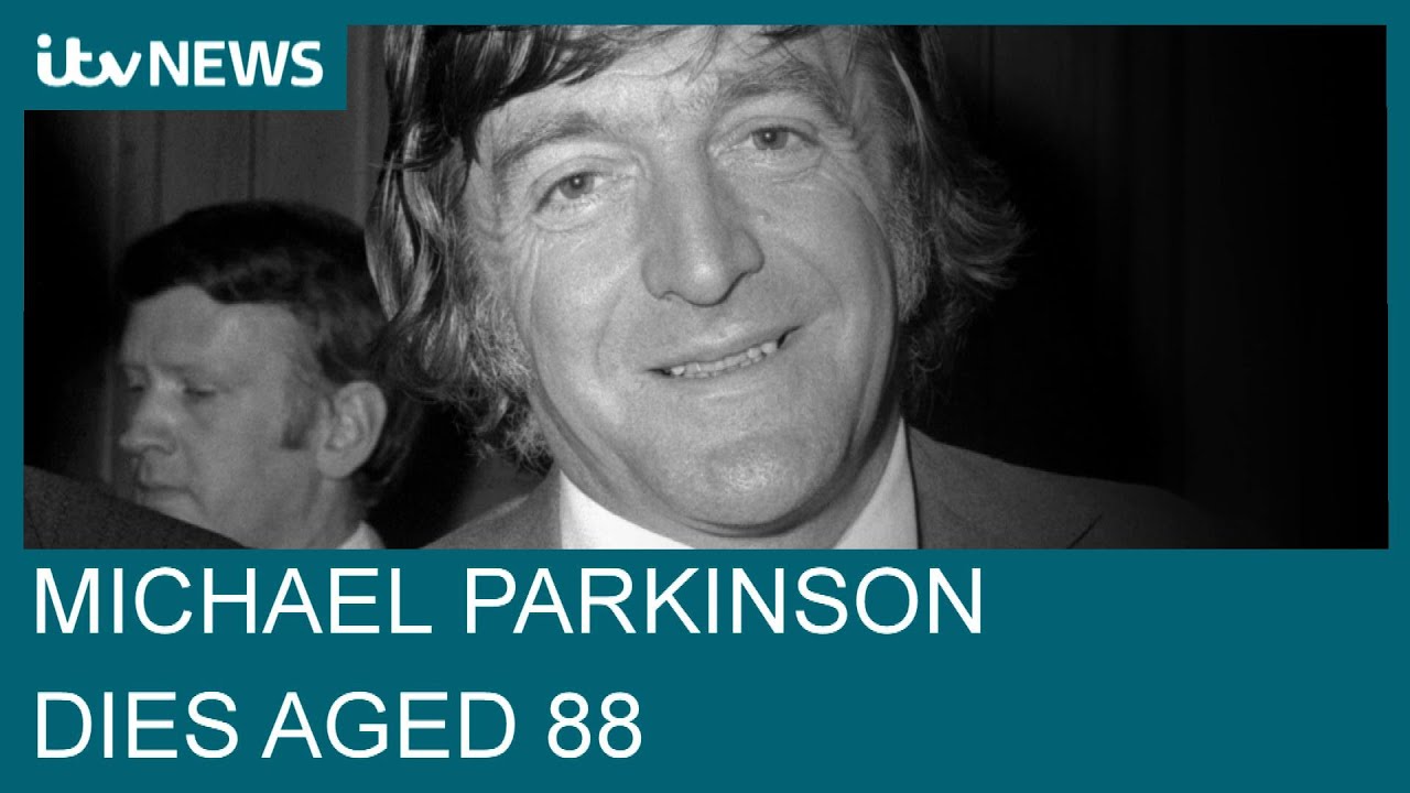 Sir Michael Parkinson, celebrated broadcaster and talk show host, dies ...
