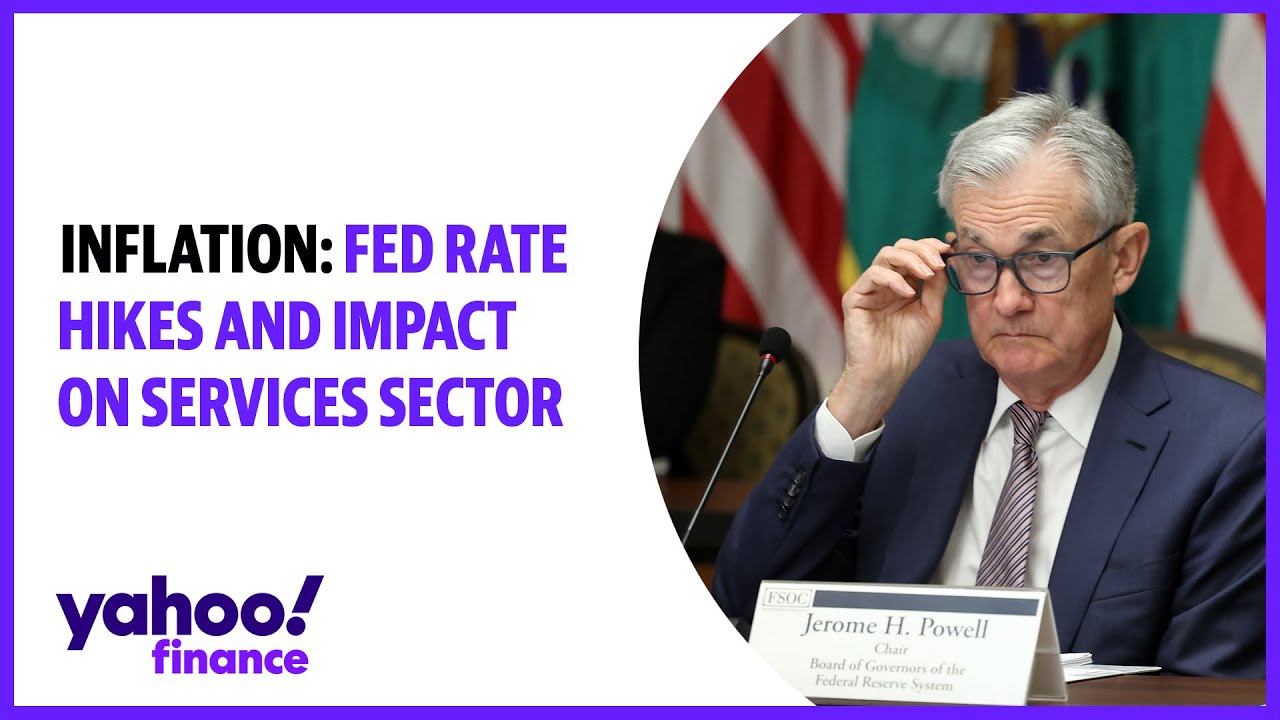 Inflation: Fed rate hikes and impact on services sector - The Global Herald