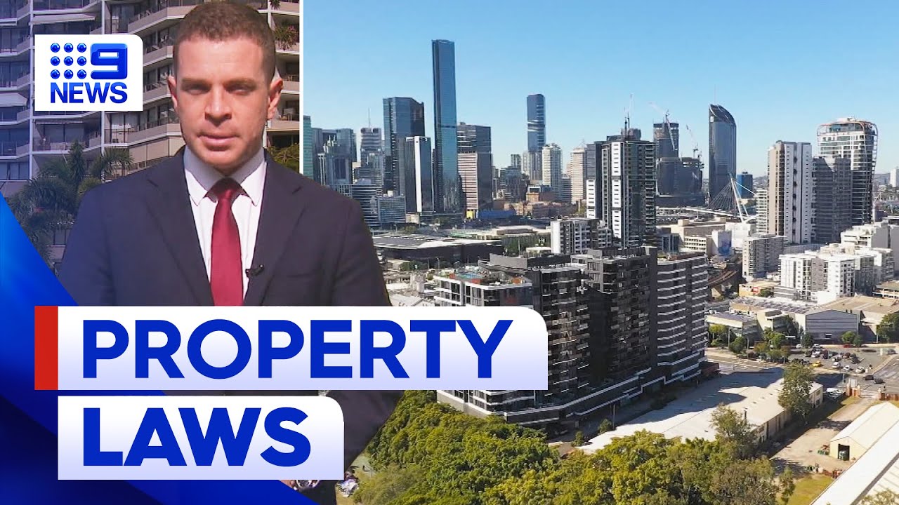 What you need to know about Queensland’s new property laws | 9 News ...