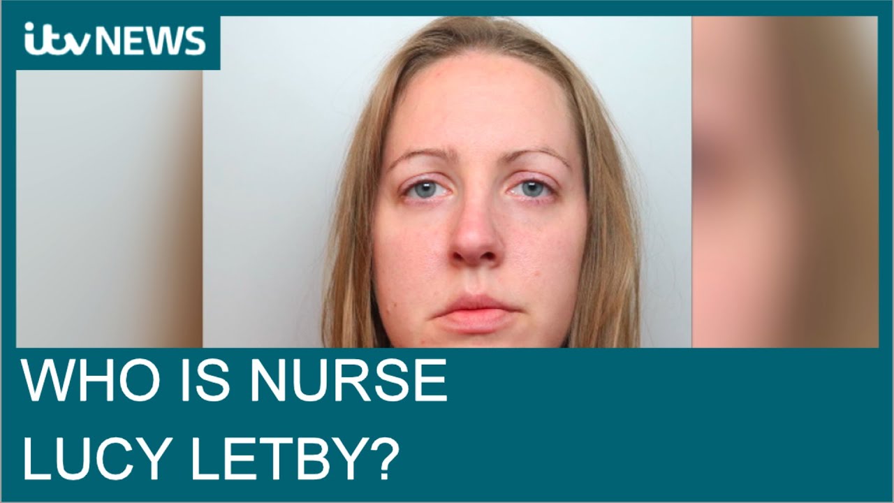Who is nurse Lucy Letby and what led her to kill and injure neonatal ...