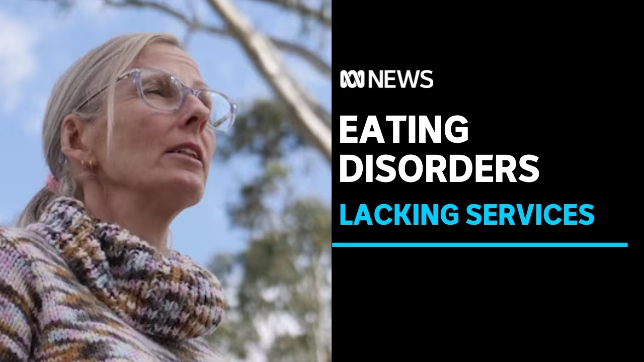 Eating disorders: Regional Australia lacking adequate treatment ...
