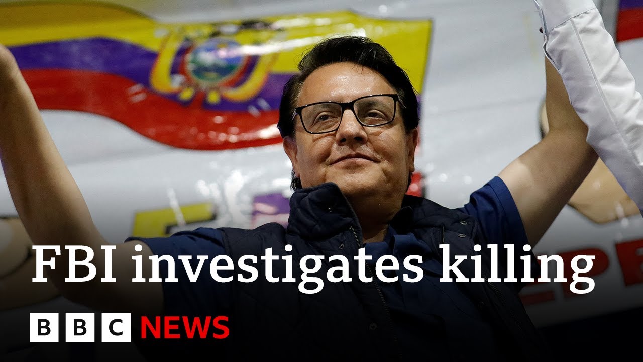Killing of Ecuador presidential candidate Fernando Villavicencio investigated by FBI - BBC News ...