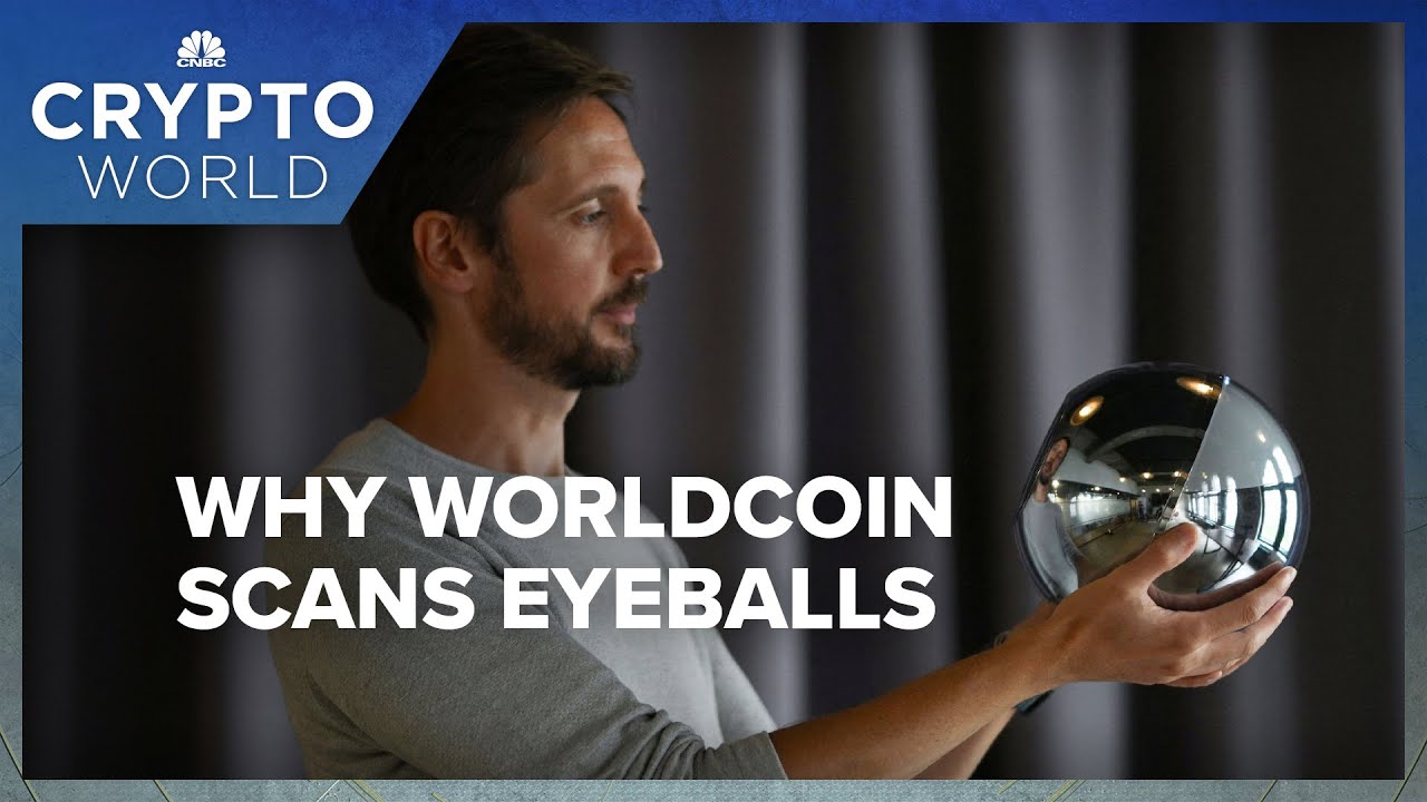 Why Worldcoin Wants To Scan Your Eyeballs And Digitize Your Identity ...